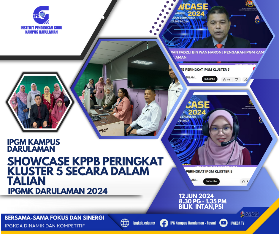 SHOWCASE KAPASITI PEDAGOGI PEMBELAJARAN BERMAKNA PERINGKAT IPGM KLUSTER 5